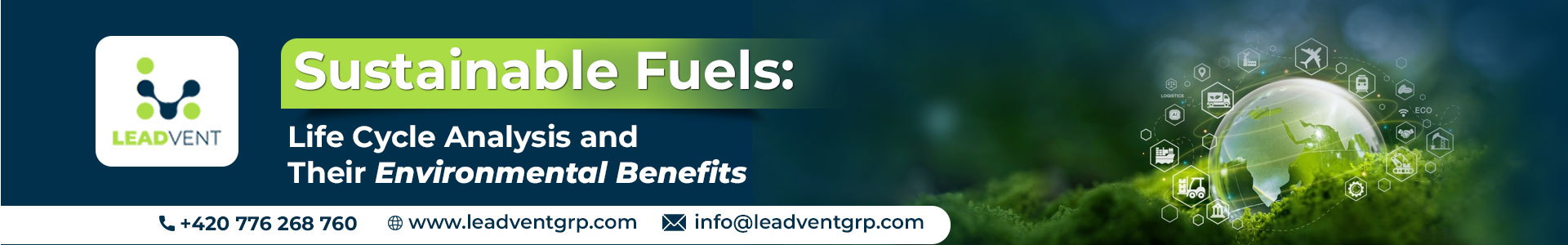 Leadvent Group| Sustainable Fuels: Life Cycle Analysis & Benefits